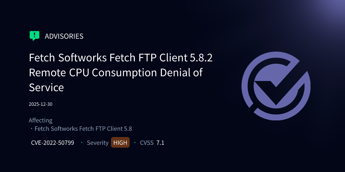 Fetch Softworks Fetch FTP Client 5.8.2 Remote CPU Consumption Denial of ...