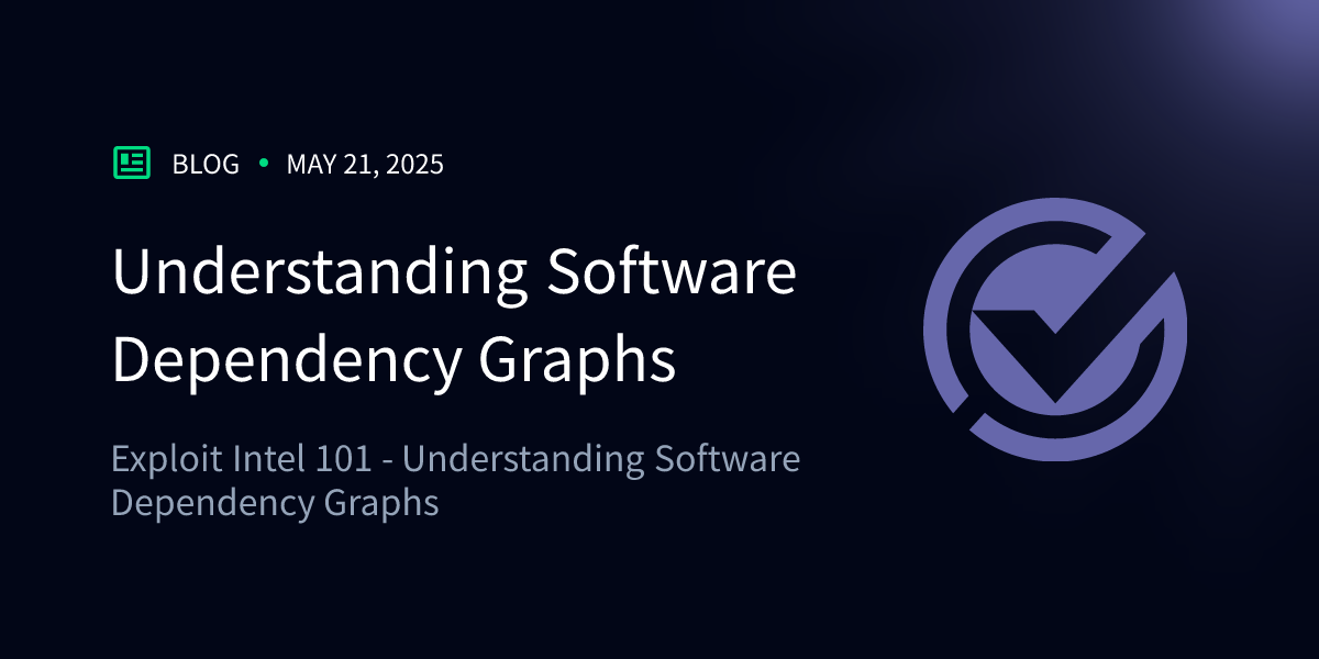 Understanding Software Dependency Graphs | Blog | VulnCheck